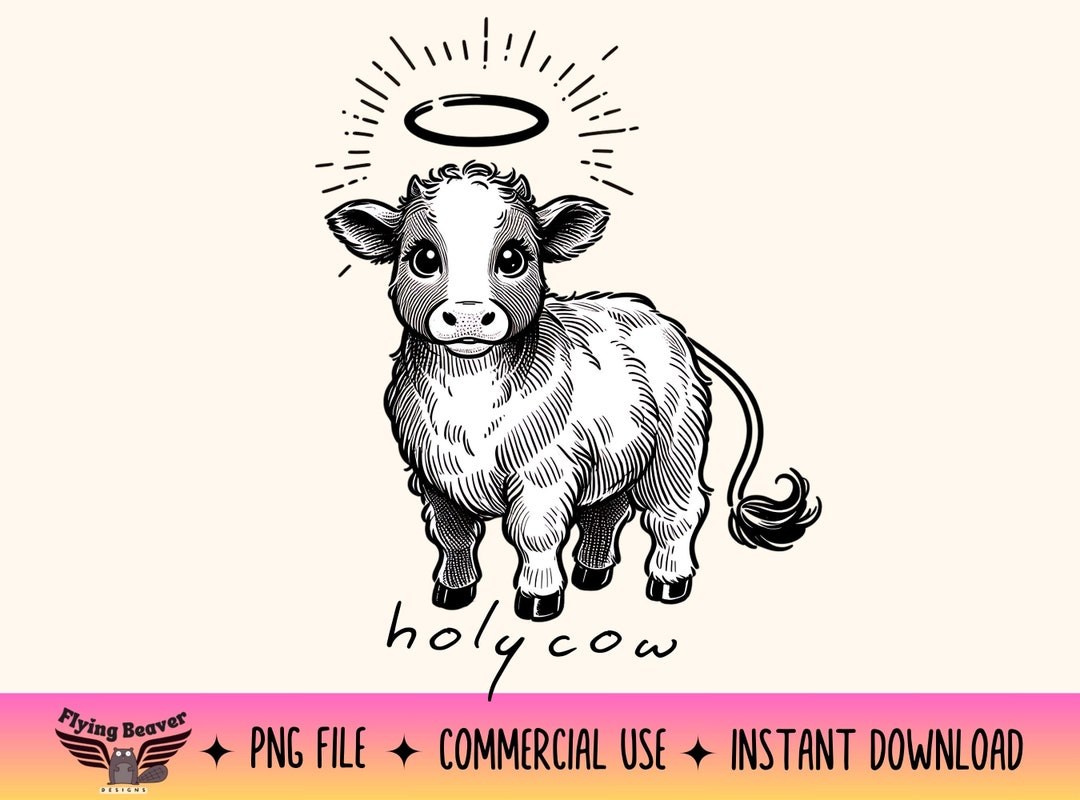 Holy Cow PNG, Funny Sarcastic Farm Animal Cow Png Design for ...