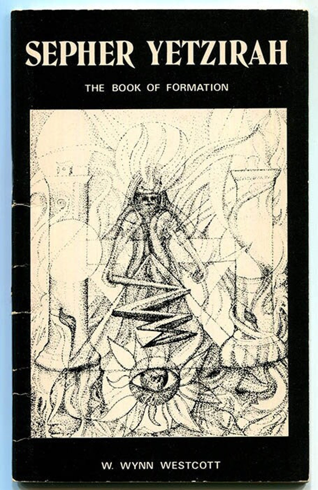 Sepher Yetzirah: the Book of Formation Translated by W Wynn Westcott ...