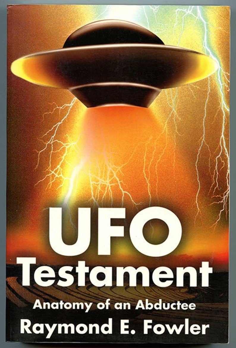 UFO Testament: Anatomy of an Abductee by Raymond E Fowler 2002 - Etsy