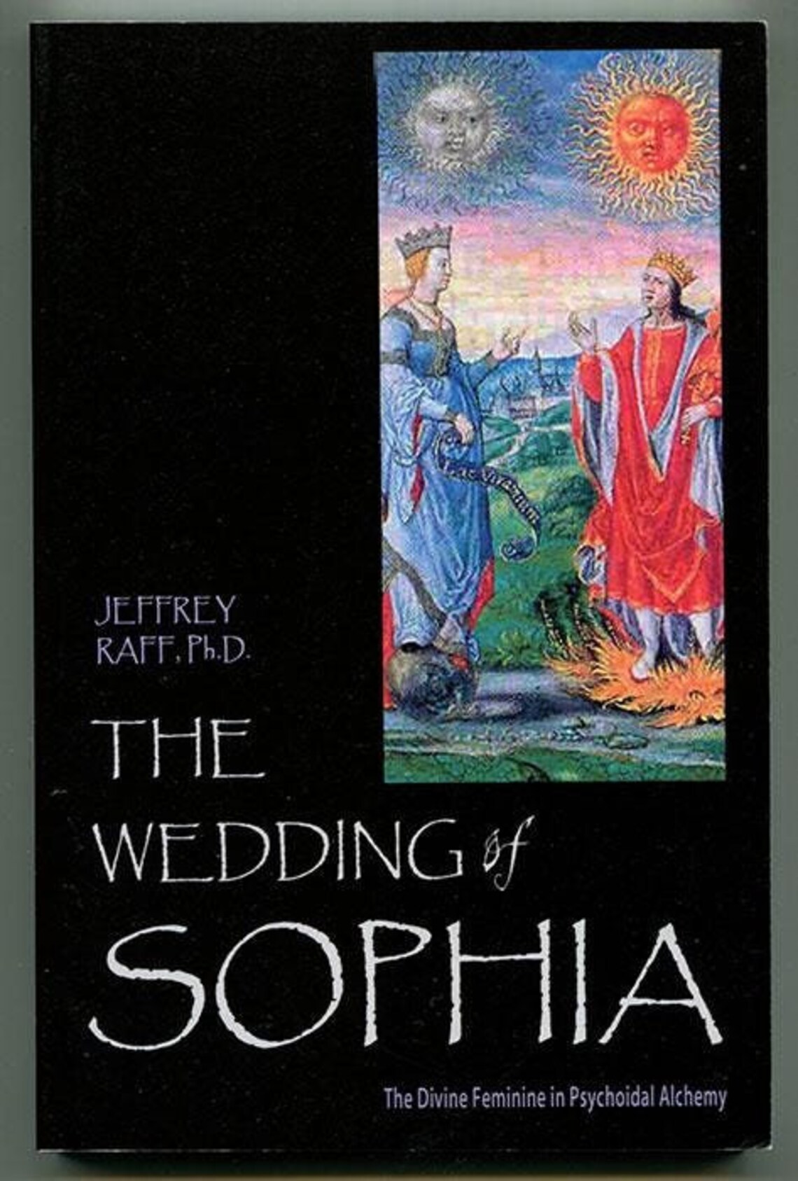 The Wedding of Sophia: the Divine Feminine in Psychoidal Alchemy by ...