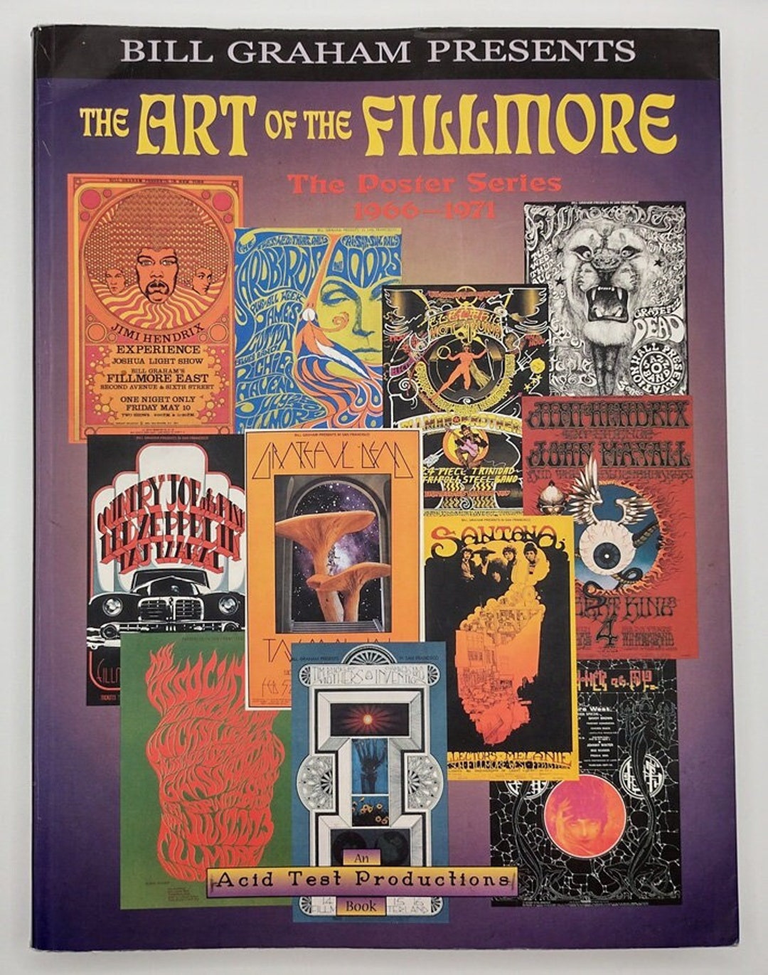 Bill Graham Presents the Art of the Fillmore: the Poster Series 1966 ...