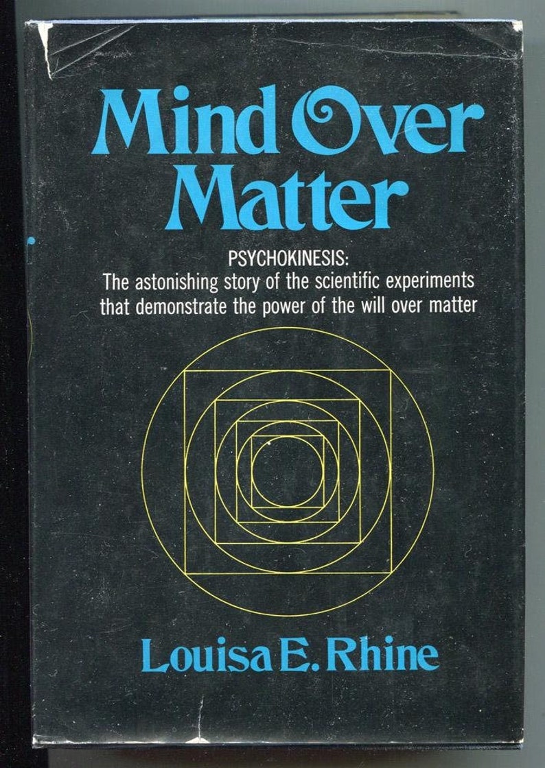 Mind Over Matter: Psychokinesis by Louisa E Rhine 1970 1st Ed ...