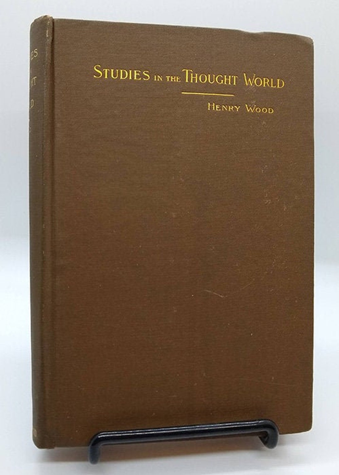 Studies in the Thought World or Practical Mind Art by Henry Wood 1896 ...