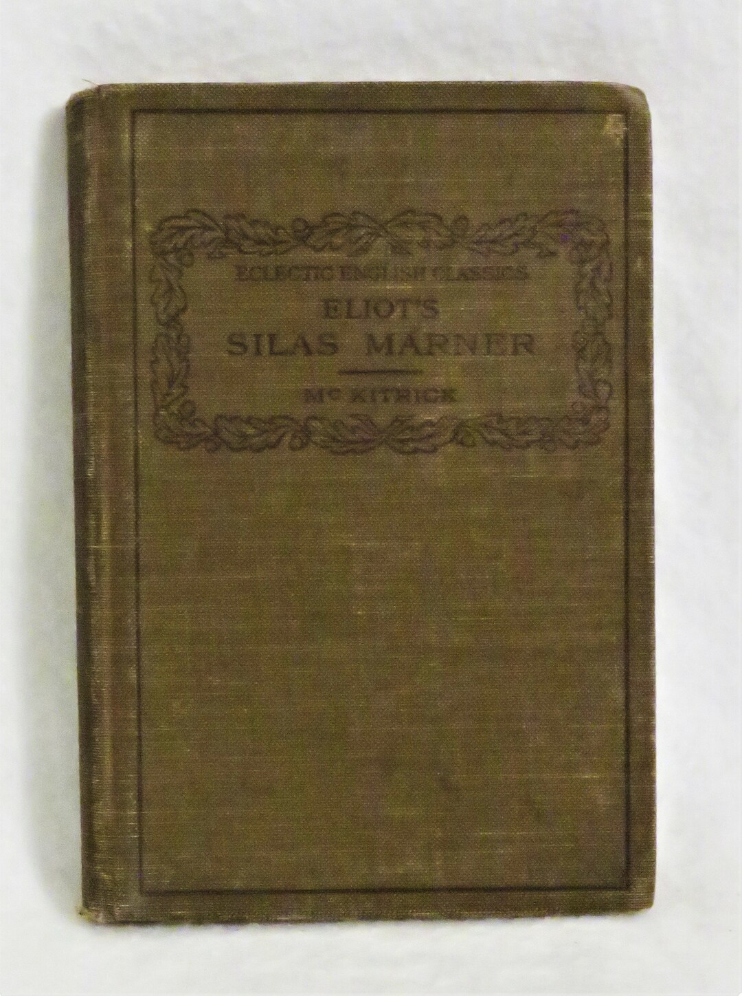 Eliot's Silas Marner Eclectic English Classics Edited by Mckitrick ...