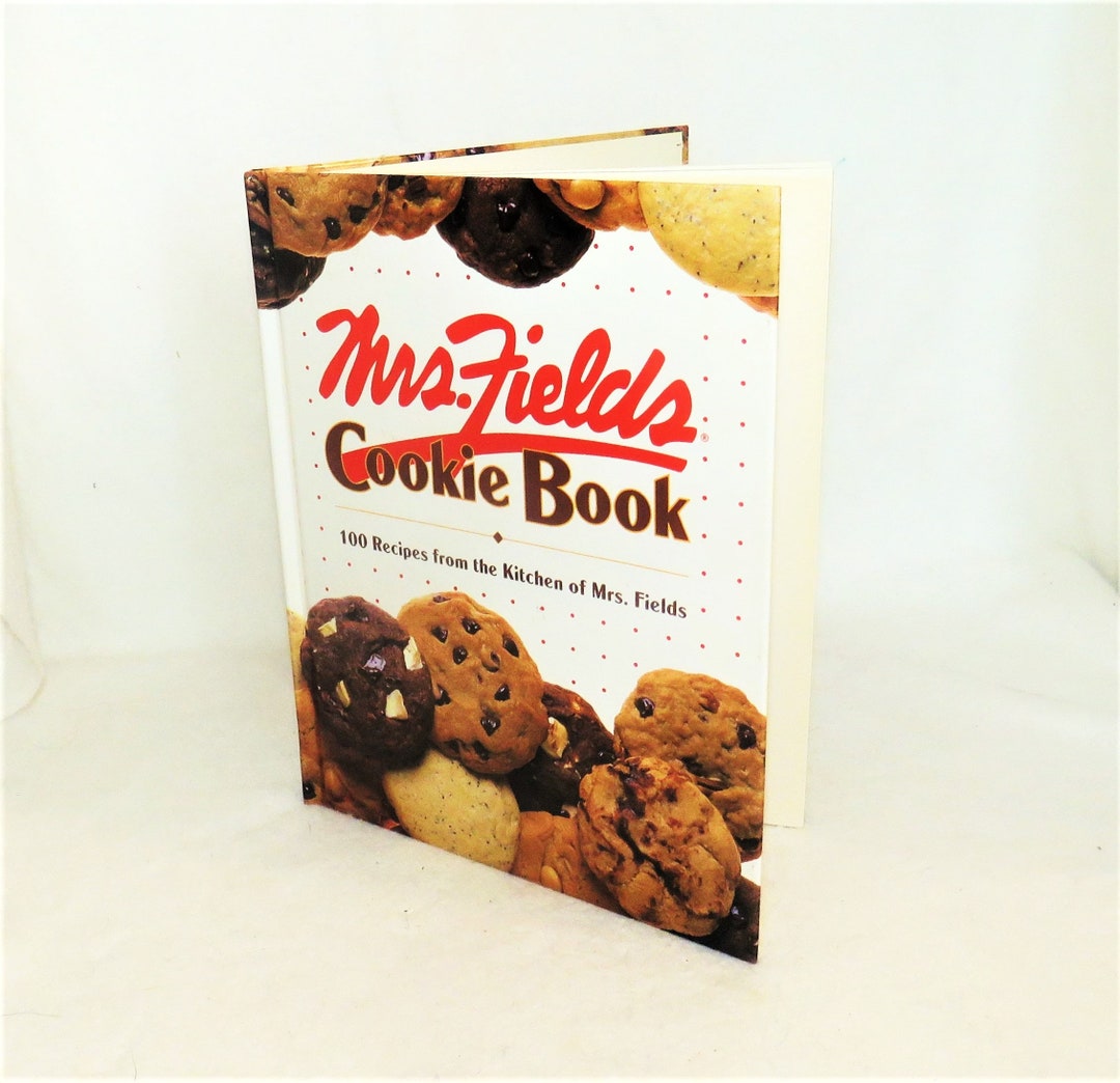 Mrs Fields Cookie Book 1992 Time Life Book 100 Recipes From the Kitchen ...