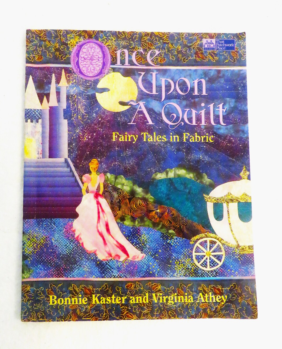 Once Upon A Quilt Fairy Tales in Fabric by Kaster and Athey Fairy Tale ...