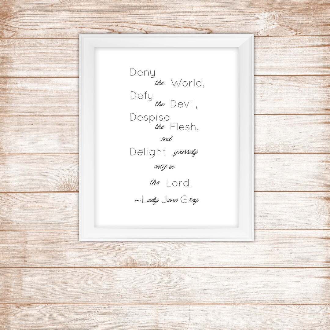 PRINTABLE "deny the World, Defy the Devil, Despise the Flesh," Lady ...