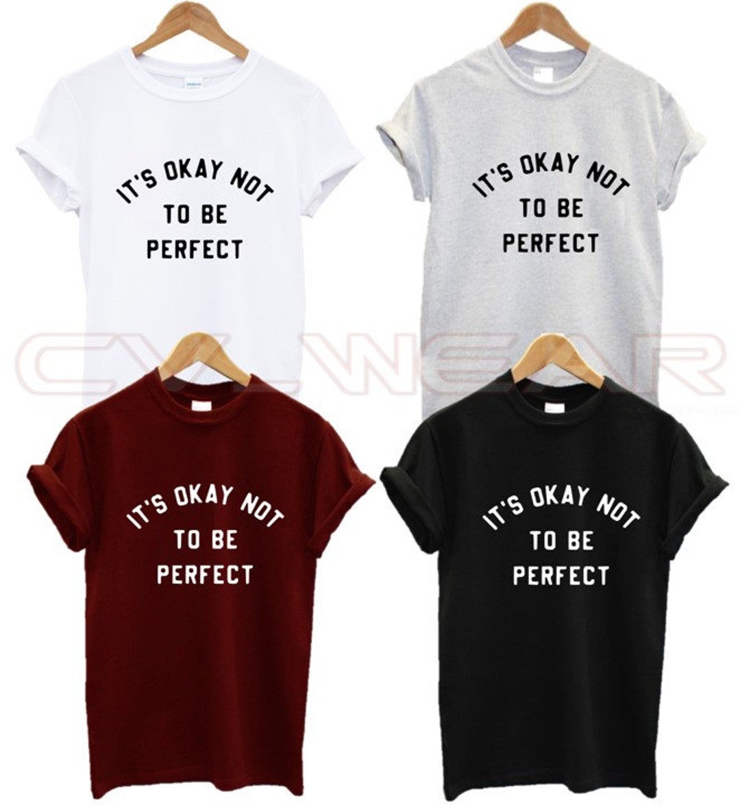 It's Okay Not to Be Perfect T Shirt Self Love Kindness Love Yourself ...