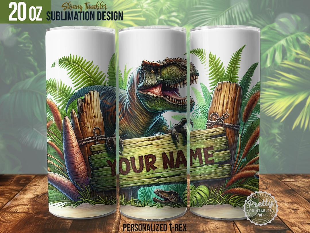 T-rex Dinosaur Tumbler Wrap PERSONALIZED: 20 Oz Skinny Seamless ...