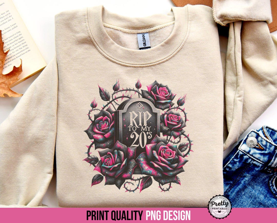 Rip to My 20s PNG SVG: Sublimation Design, Death to My Twenties Png ...