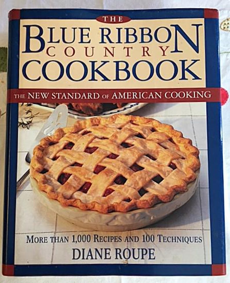 The Blue Ribbon Country Cookbook: the New Standard of American Cooking ...