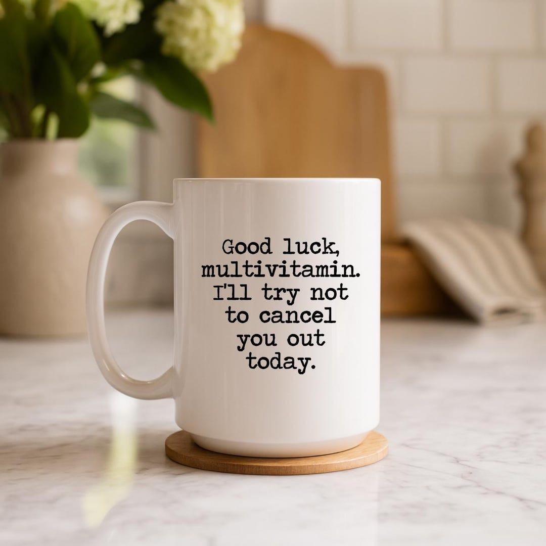 Sarcastic Multivitamin Coffee Mug – Funny Quote Gift, 15 Oz - Etsy