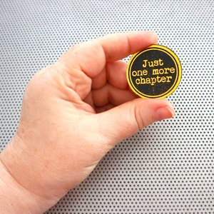 Bookworm 1.5" Pin. Just One More Chapter. Pinback Button for Compulsive ...