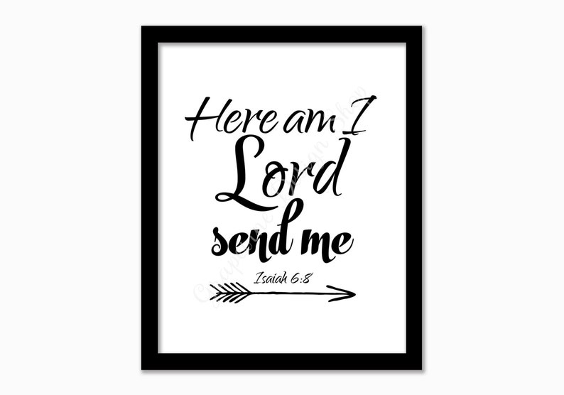 Bible Verse Print Scripture Print Here Am I Lord Send Me. - Etsy