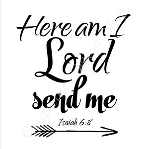 Bible Verse Print - Scripture Print - Here Am I Lord Send Me. Isaiah ...