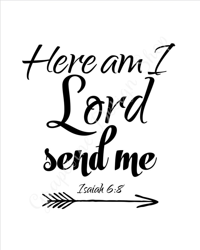 Bible Verse Print Scripture Print Here Am I Lord Send Me. - Etsy