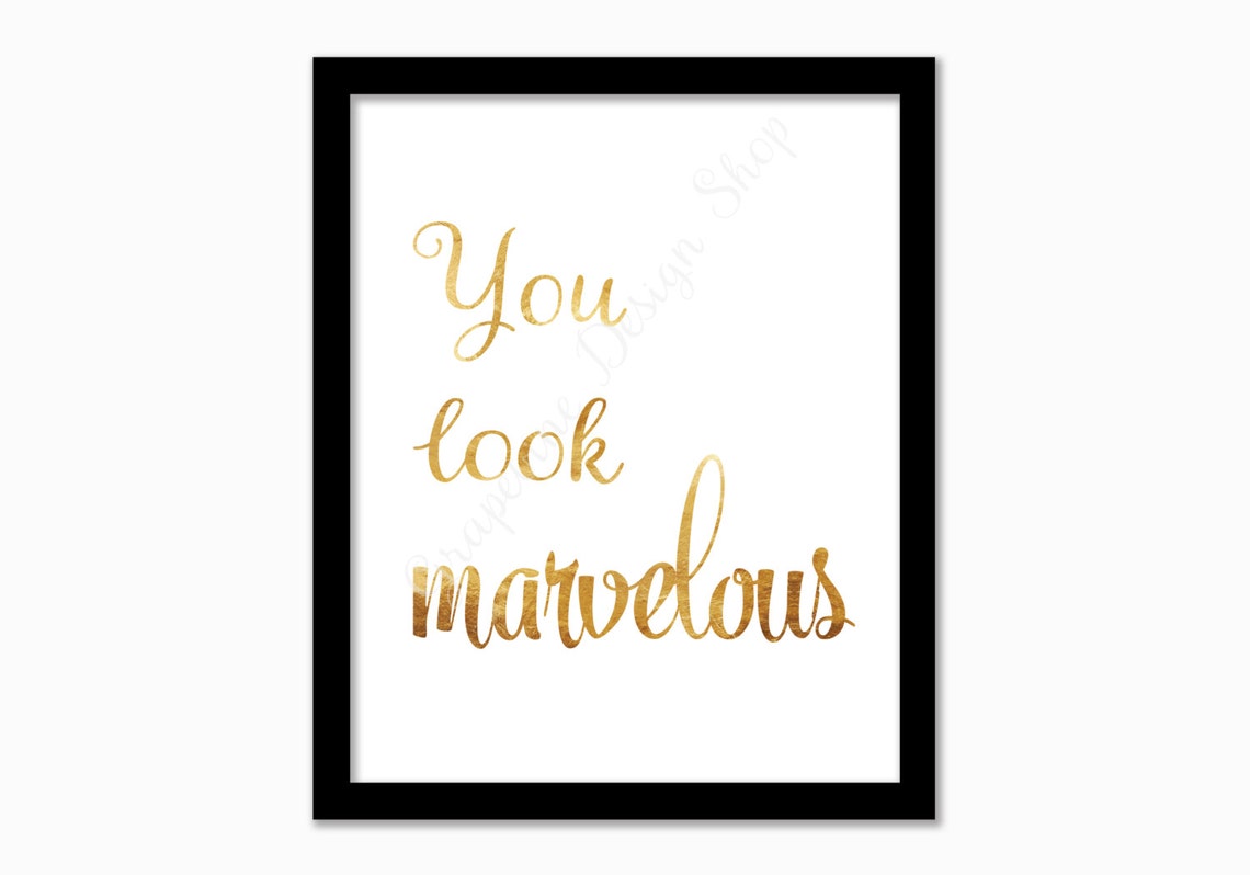 Girlfriend gift You look marvelous Inspirational print | Etsy