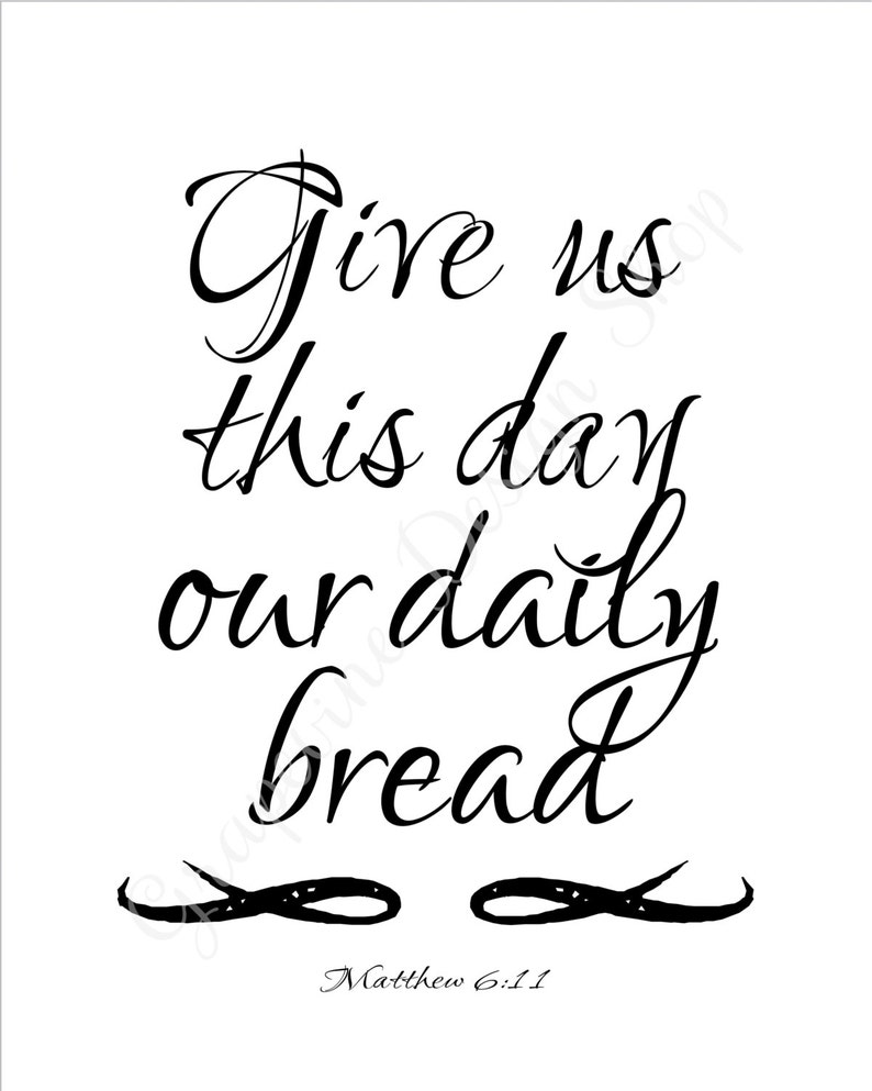 Christian Print. Give Us This Day Our Daily Bread. Matthew - Etsy