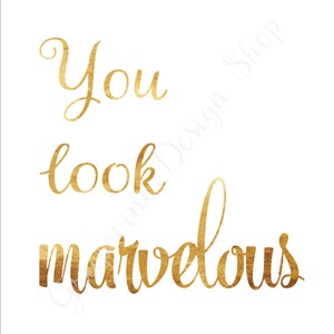 Girlfriend Gift You Look Marvelous Inspirational Print - Etsy
