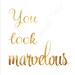 Girlfriend Gift You Look Marvelous Inspirational Print - Etsy