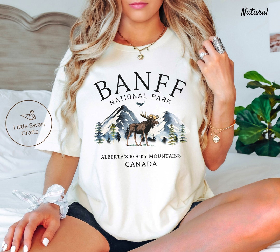 Banff National Park Shirt, Alberta's Rocky Mountains Canada Moose T ...