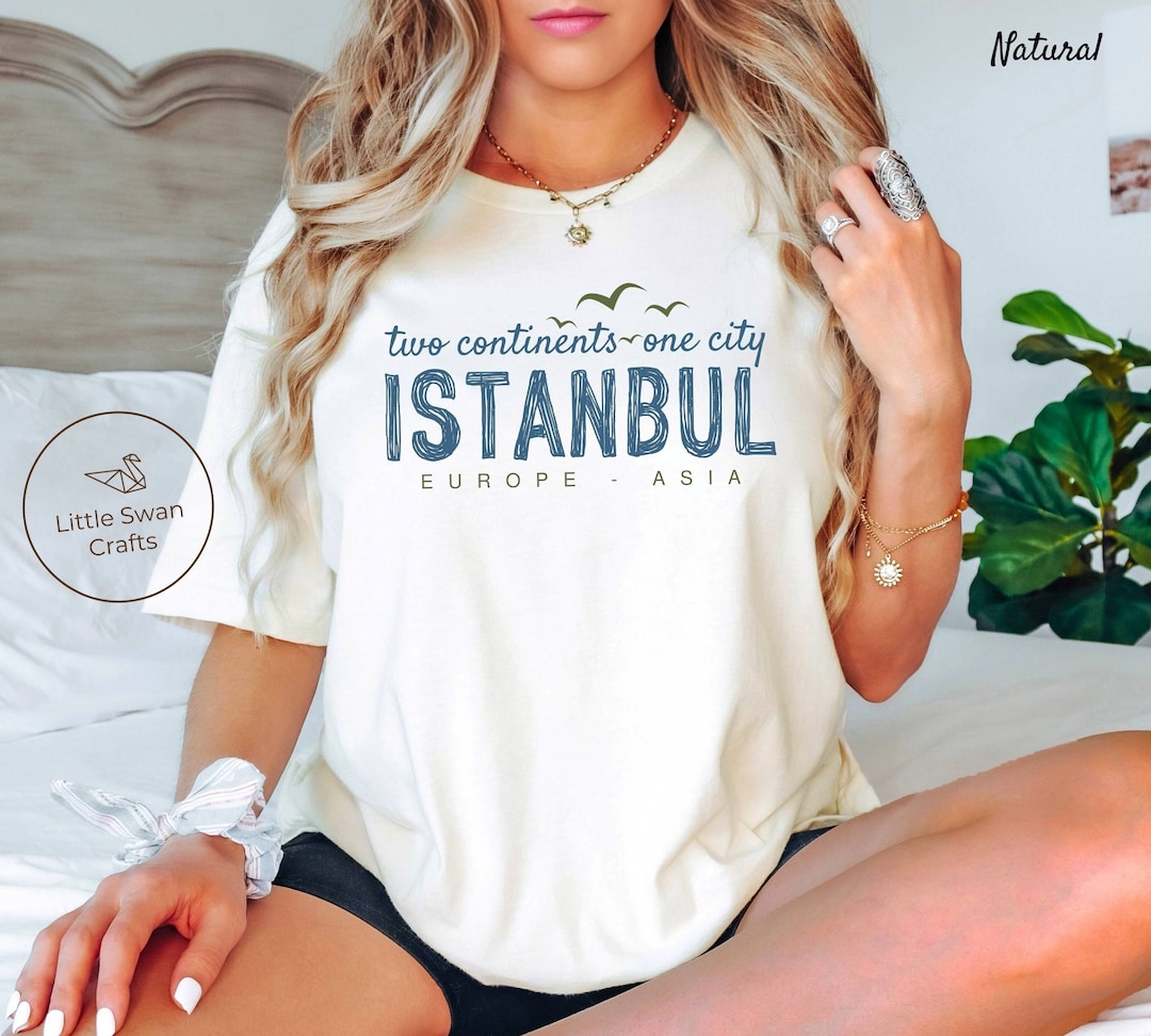 Istanbul Shirt, Turkiye Tee, Turkey T-shirt - Two Continents One City ...