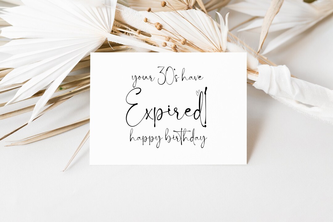40th Birthday Card, Your 30s Have Expired, Fortieth Bday, for Girl Boy ...