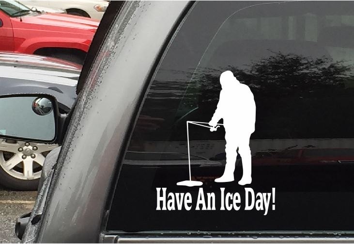 Have an Ice Day Decal Sticker for Back Glass Ice Fisherman Sticker - Etsy