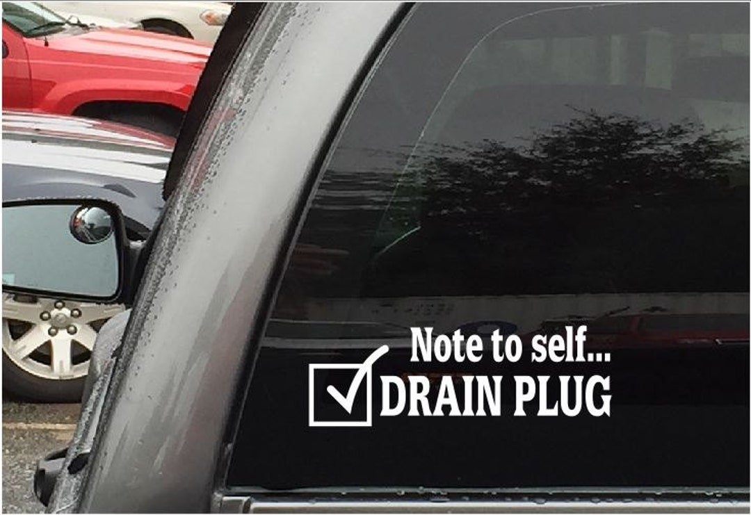 Note to Self Drain Plug Decal Sticker for Back Glass Boat - Etsy
