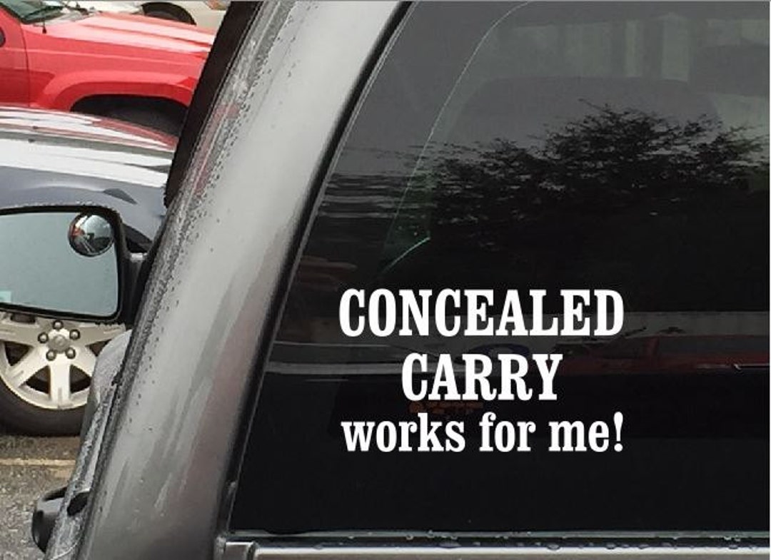 Concealed Carry Works for Me Car Stickers Vinyl Decals - Etsy