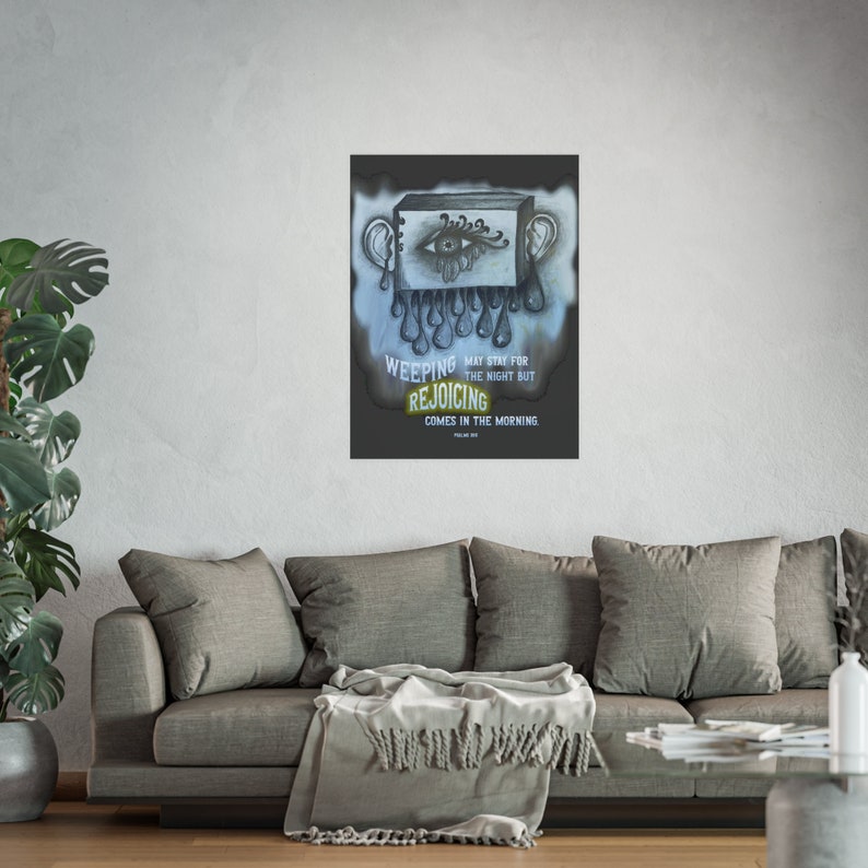 Weeping May Stay for the Night but Rejoicing Comes in the Morning ...