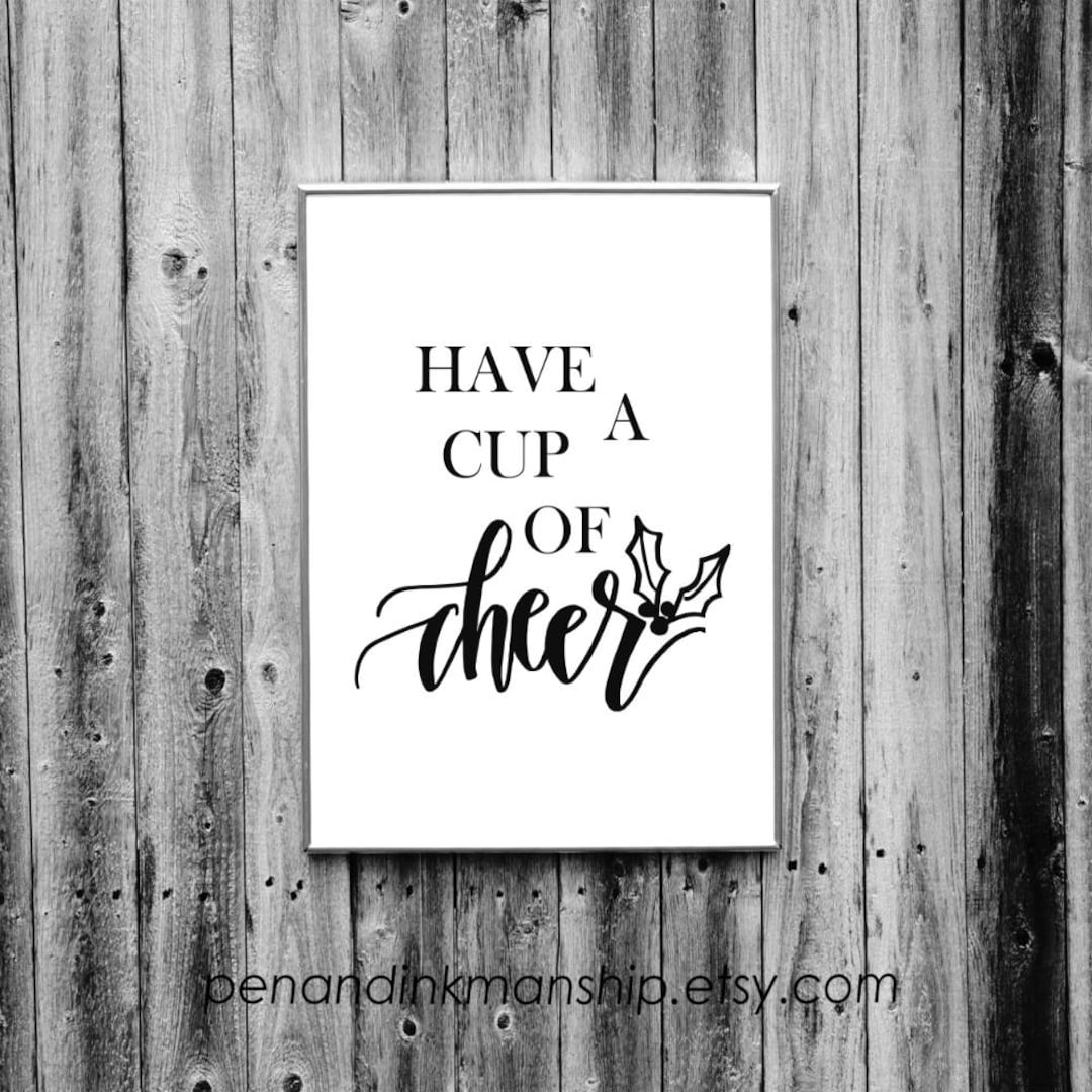 Have A Cup of Cheer Holiday Printable Instant Download Christmas Cheery ...