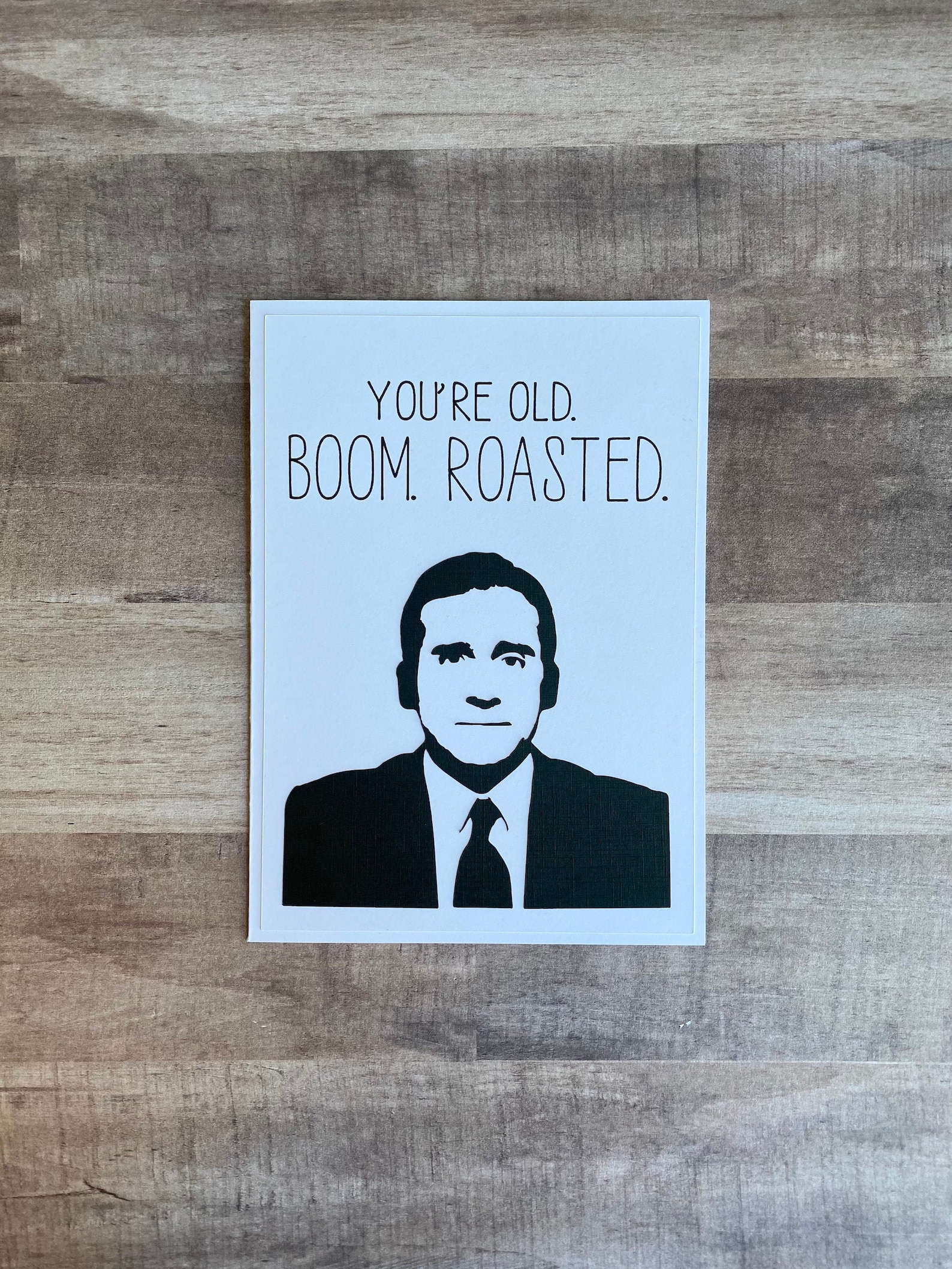 Handmade "you're Old. Boom. Roasted." Birthday Card | the Office Card ...