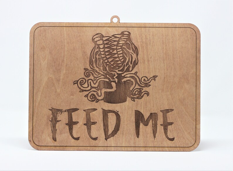 Little Shop of Horrors inspired Feed Me Sign Unique Funny Home | Etsy