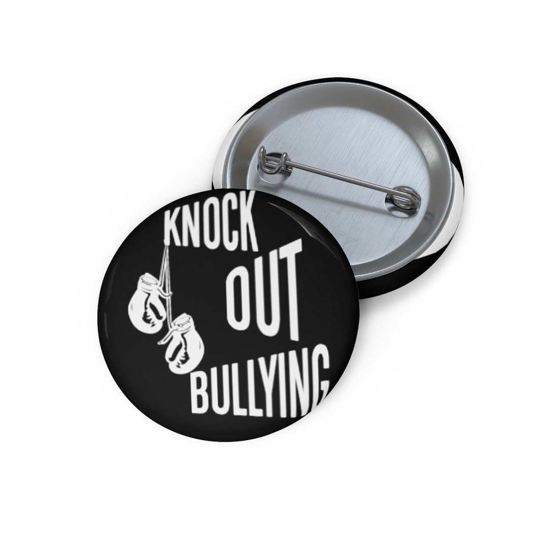Knock Out Bullying - Pin Buttons - Etsy