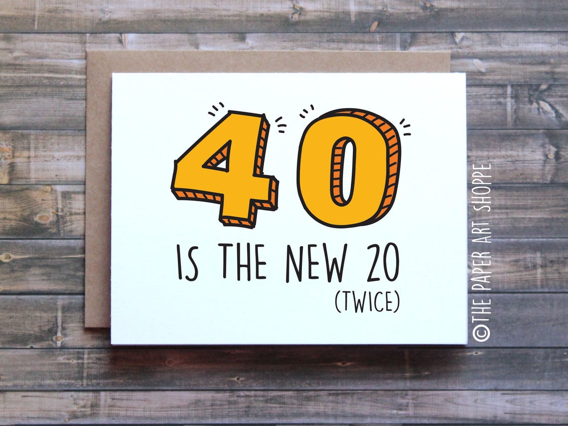 Funny Birthday Card, 40 is the New 20 Twice, Funny Card for Mom, Funny ...