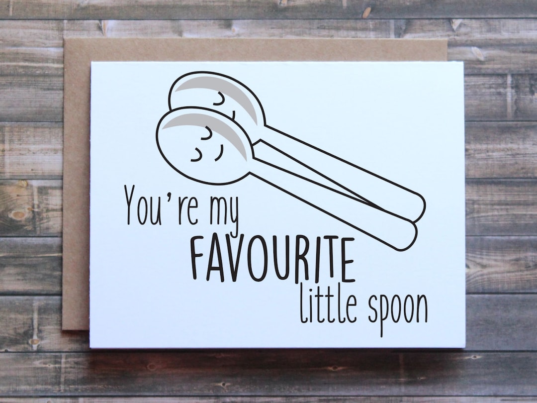 You're My Favourite Little Spoon, Spooning, I Love You Card, Funny I ...