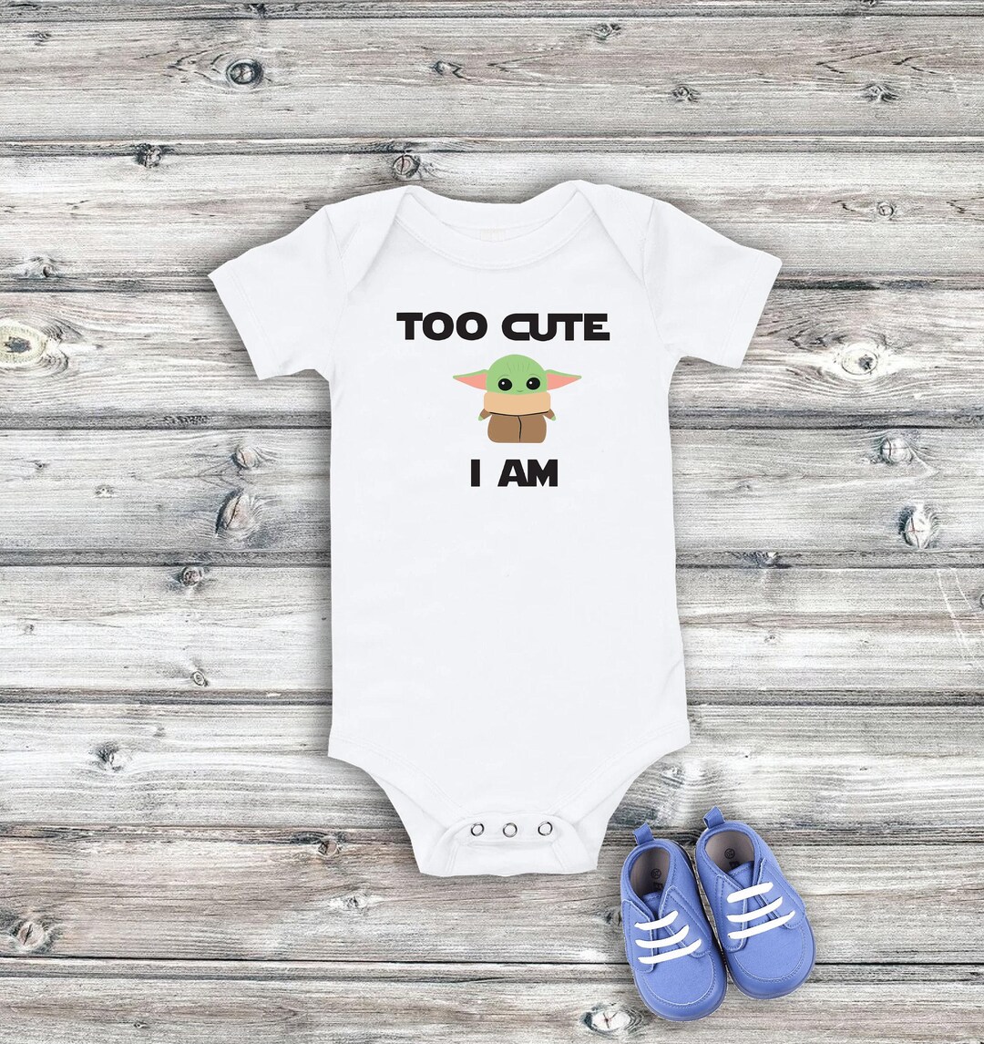 Star Wars Baby Onesie, Baby Yoda, Too Cute I Am (newborn-18 Months ...