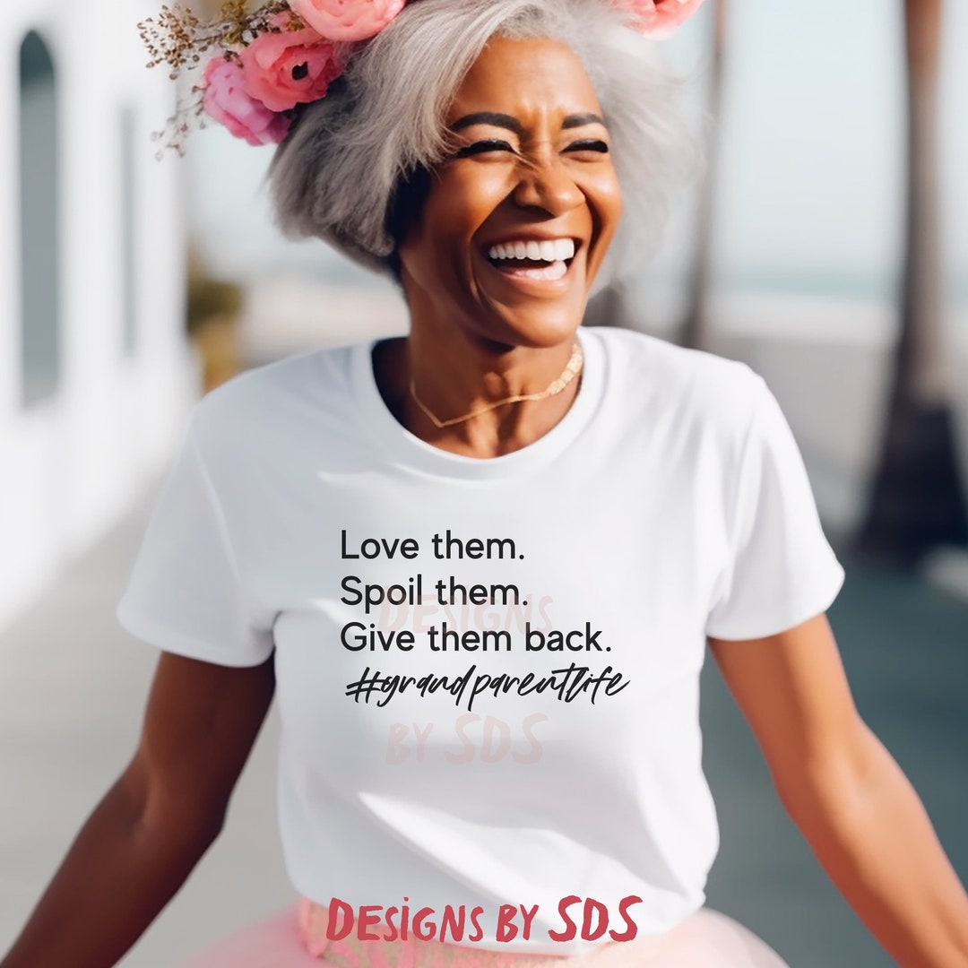 Funny Grandparent Shirt, Black Font Unisex Shirt, Love Them Spoil Them ...