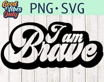 I Am Brave - Etsy