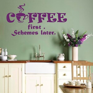 Wall Decal Quote Coffee First Schemes Later Cup Beans Murals - Etsy