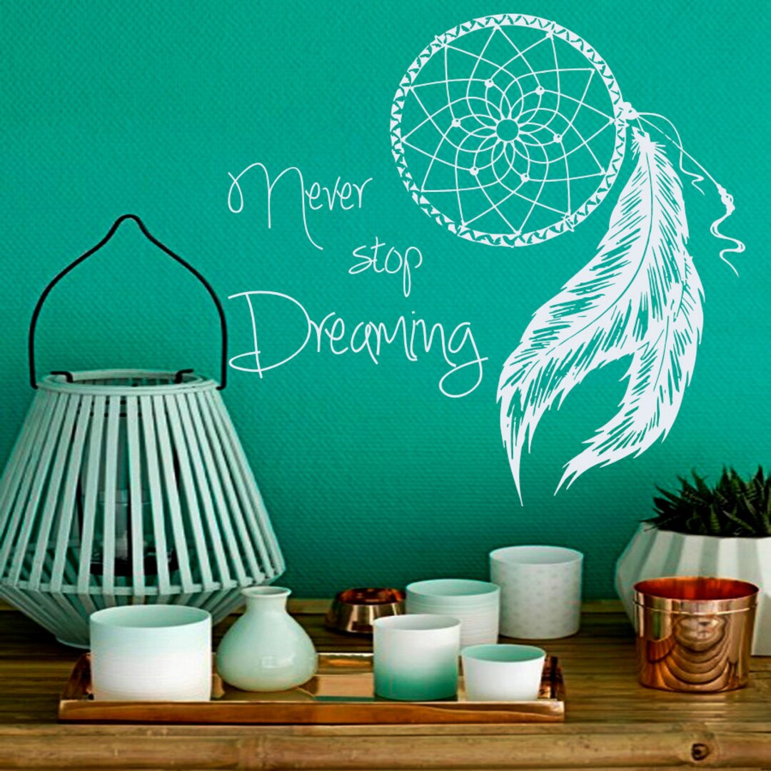 Wall Decal Quote Never Stop Dreaming Dreamcatcher Dream Catcher Tribal ...
