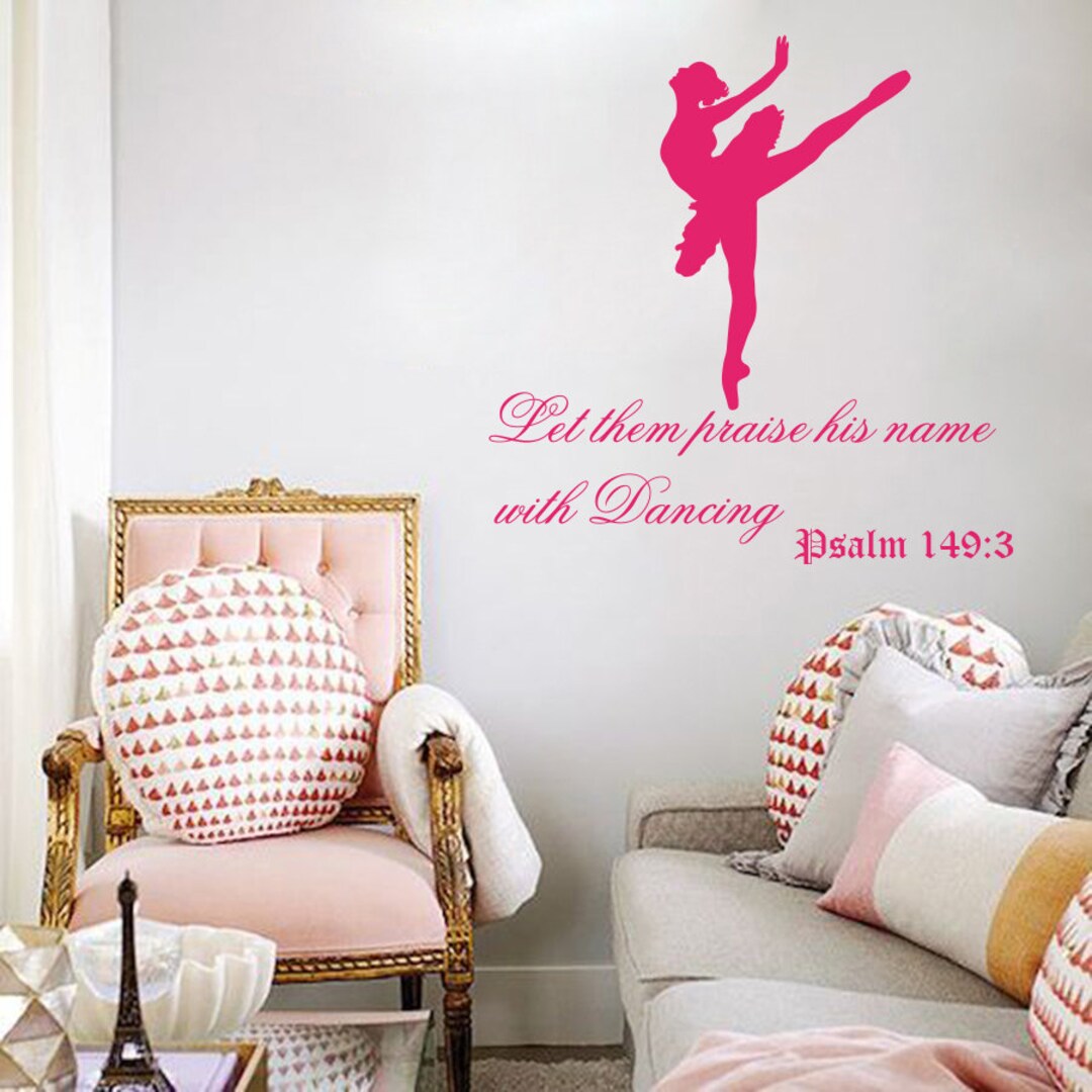 Wall Decal Quote Let Them Praise His Name With Dancing Psalm 149:3 ...