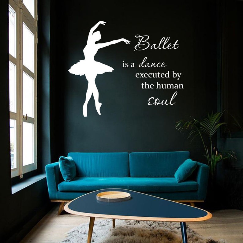 Wall Decal Vinyl Sticker Quote Ballet is a Dance Executed by - Etsy