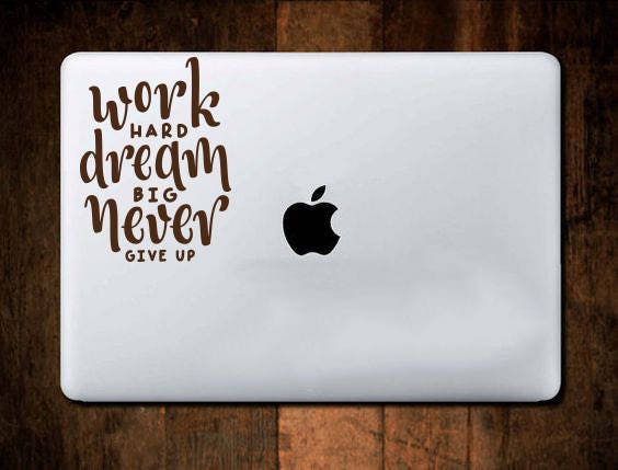 Laptop Vinyl Decal Sticker Work Hard Dream Big Never Give Up | Etsy