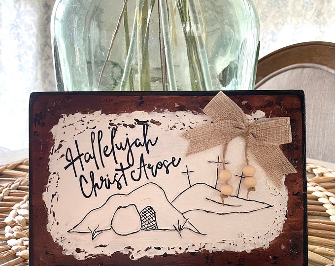 Handmade Resurrection Sign, Hallelujah Christ Arose, Easter, Empty Tomb ...
