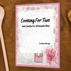 Cooking for Two Cookbook Vol 1 Add Candles for A Romantic Meal ...