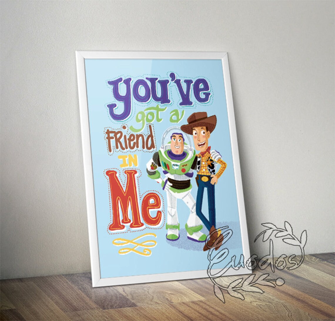You've Got a Friend in Me Toystory Nursery Print Instant - Etsy
