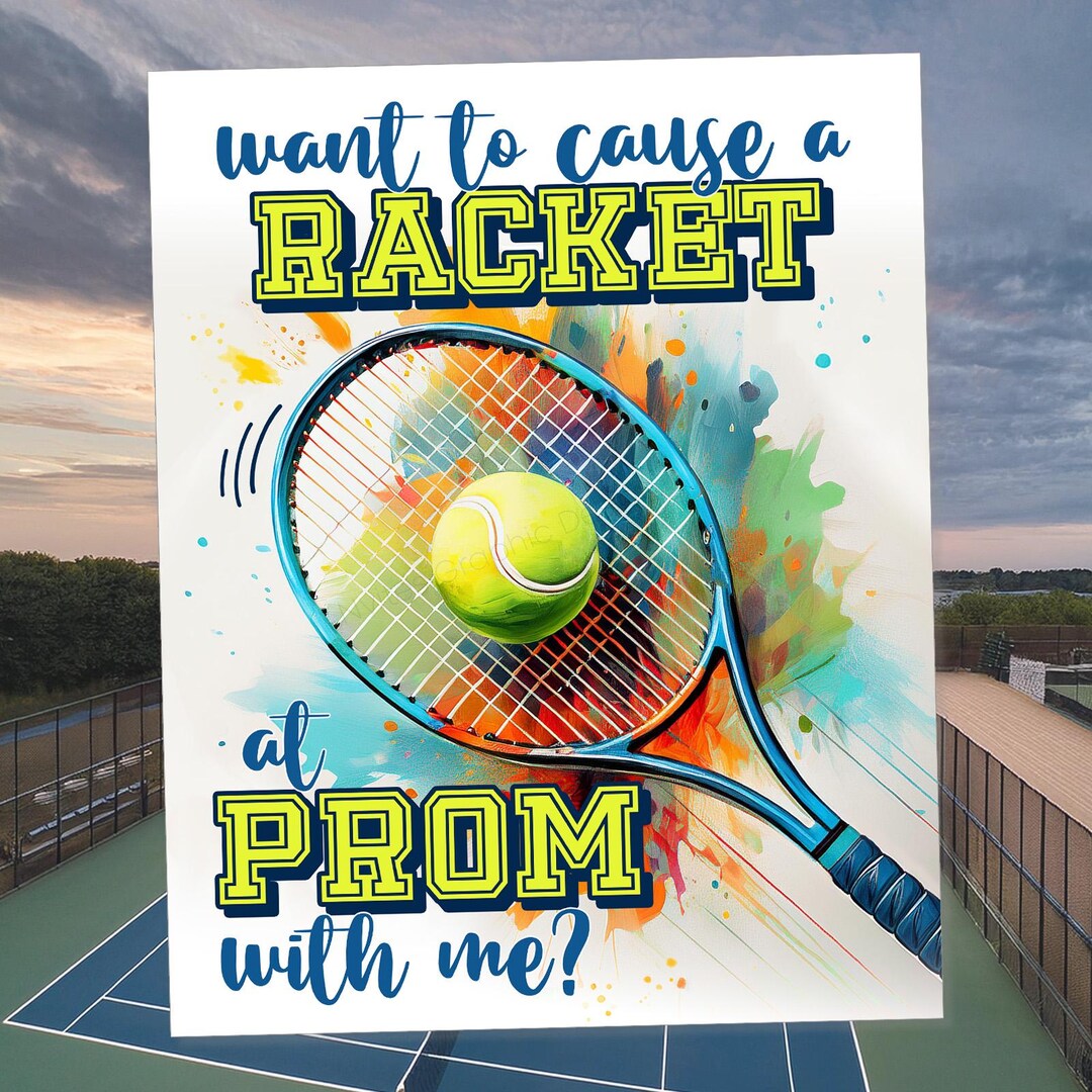 Tennis Prom Proposal Sign, Tennis Player Cause a Racket, Ask Date to ...