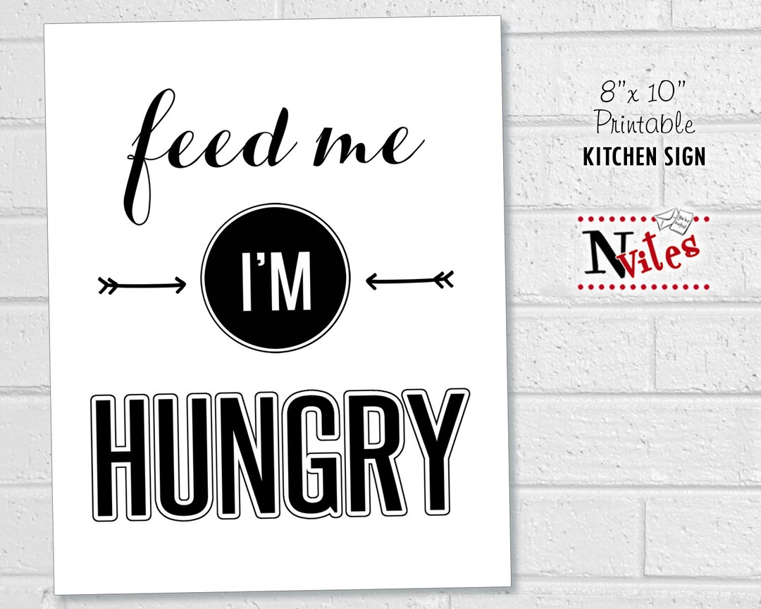 Printable Kitchen Sign, Feed Me I'm Hungry Kitchen Print, Cooking and ...